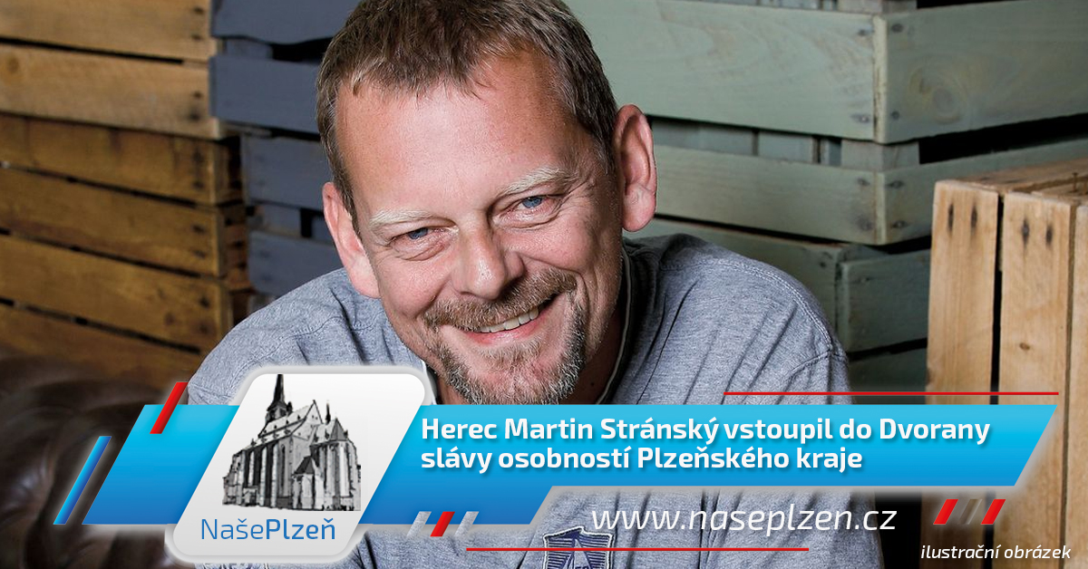 Herec Martin Stránský vstoupil do Dvorany slávy osobností Plzeňského ...